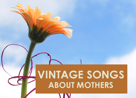 Recorded Sound Archives Vintage Songs About Mothers - Recorded Sound ...